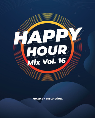 DJSet: Happy Hour Mix Vol. 16(11 Mart 2023) Yusuf Gürel - Master DJ'S ...