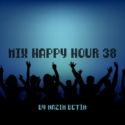 DJSet: Mix Happy Hour 38(13 Ekim 2022) Nazım Betin - MASTER DJ'S ...