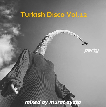 DJSet: Turkish Disco Vol.12 ( Pop & Rock & Jazz)(18 Aralık 2023) Murat ...