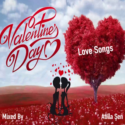 DJSet: Valentine's Day (Love Songs)(9 Şubat 2024) Atilla Şen - Power DJ ...